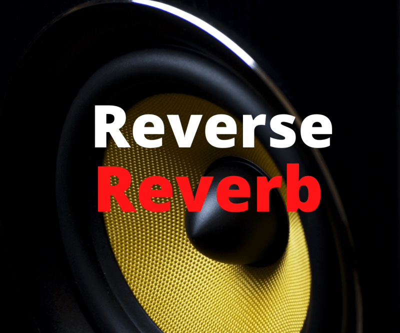 Music Production - Reverse Reverb Effec