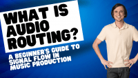 What is Audio Routing? A Beginner's Guide to Signal Flow in Music ...