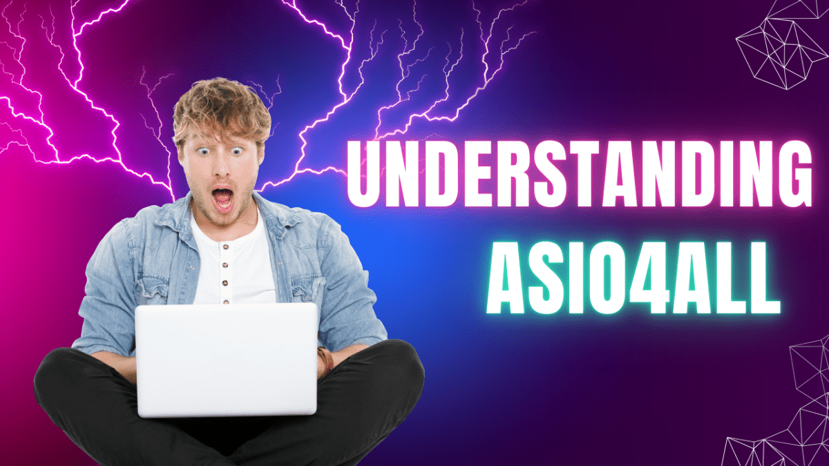 Understanding ASIO4ALL: A Free ASIO Driver for Windows Users - Slick Audio